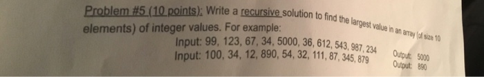 Solved Problem #5 (10points). Write a recursive solution to | Chegg.com Solved Problem #5 (10points). Write a recursive solution to | Chegg.com