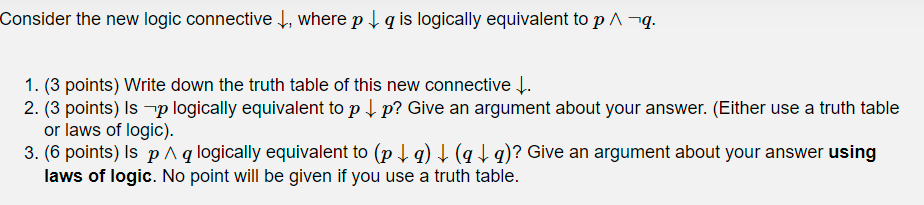 Solved Consider the new logic connective 1) write down the | Chegg.com