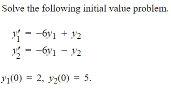 Solved Solve the following initial value problem. | Chegg.com