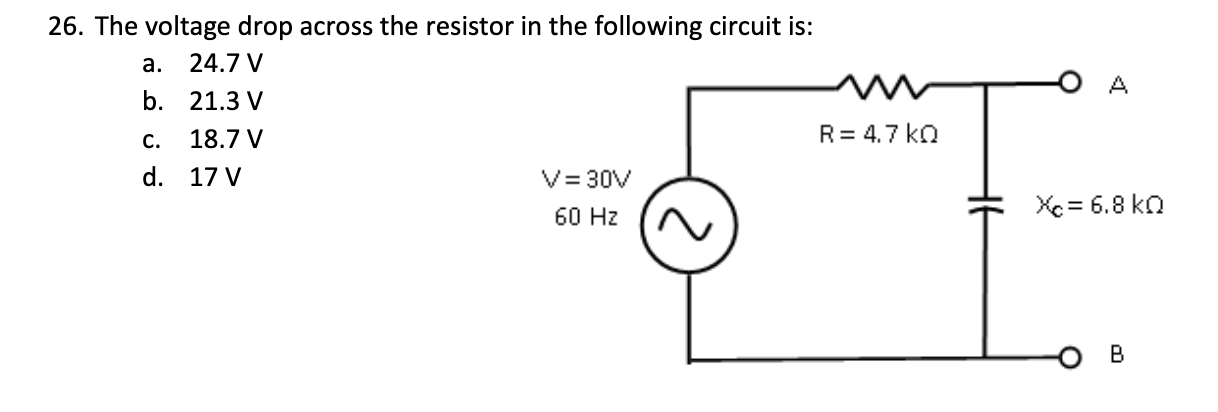 Solved 26. The voltage drop across the resistor in the | Chegg.com
