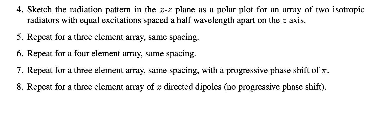 Solved 4 Sketch The Radiation Pattern In The X Z Plane As A 