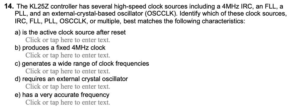 Solved 14. The KL25Z controller has several high-speed clock | Chegg.com