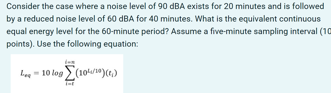 Solved Consider the case where a noise level of 90 dBA | Chegg.com