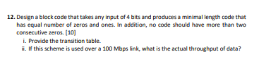 Solved 12. Design a block code that takes any input of 4 | Chegg.com