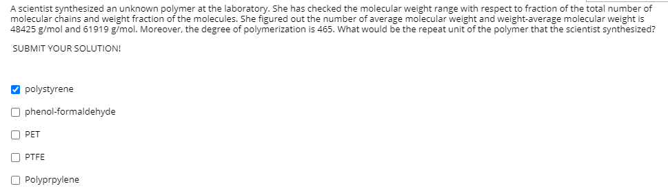 Solved A scientist synthesized an unknown polymer at the | Chegg.com