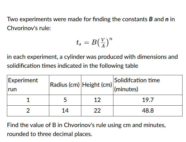 Solved Two experiments were made for finding the constants B | Chegg.com