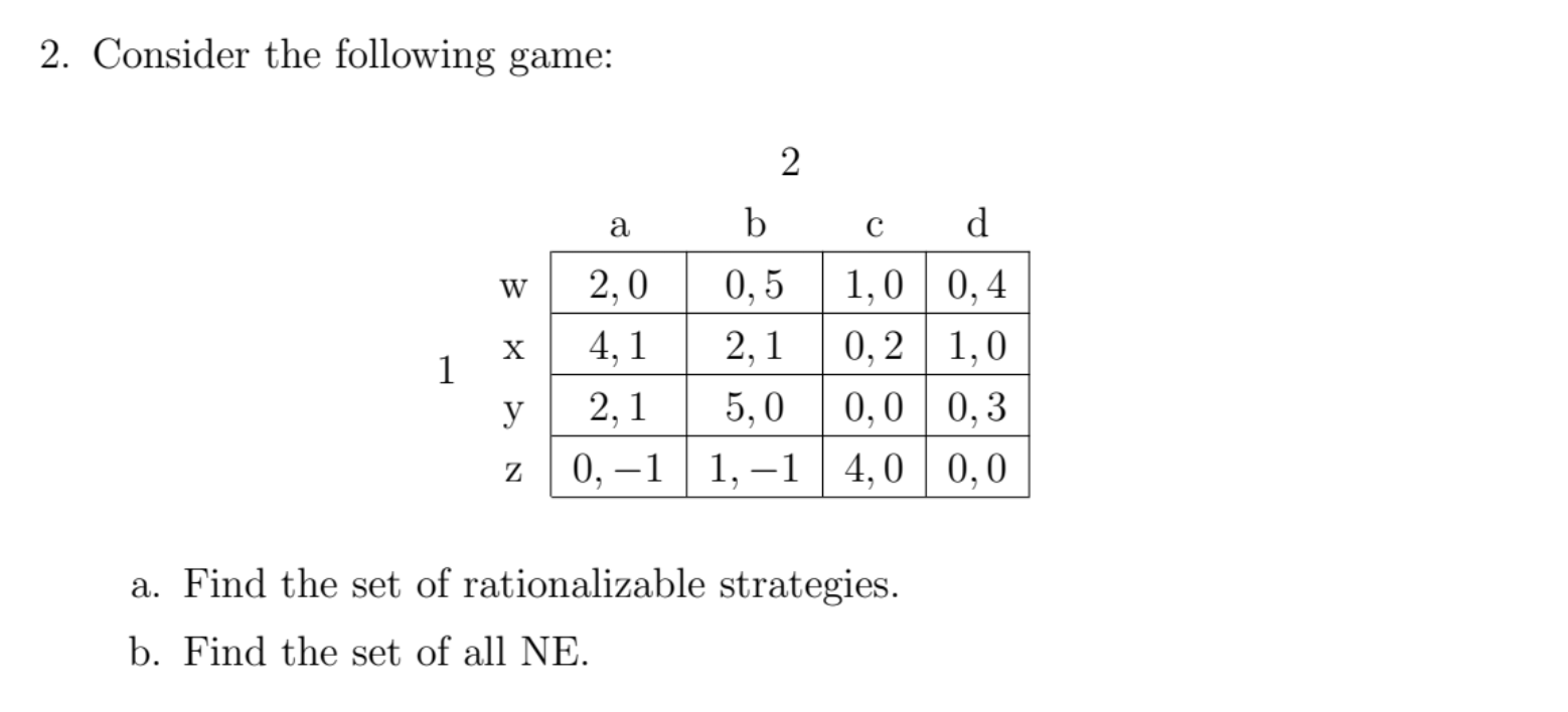 Solved 2. Consider the following game: a. Find the set of | Chegg.com