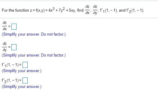 Solved dz dz For the function z = f(x,y) = 4x3 +7y2 + 5xy, | Chegg.com