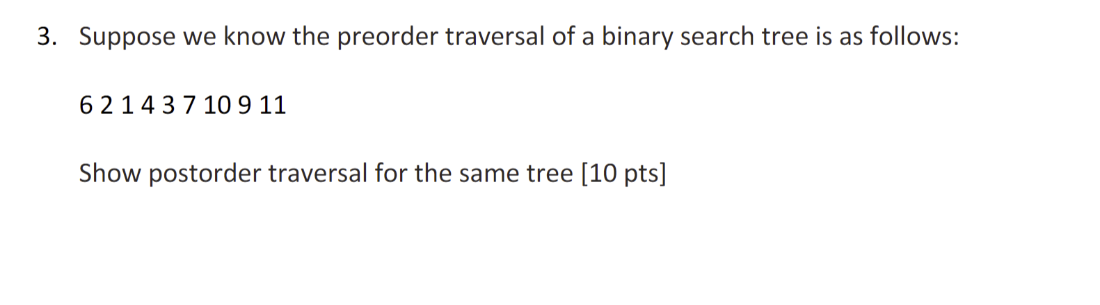 Solved 3. Suppose we know the preorder traversal of a binary | Chegg.com