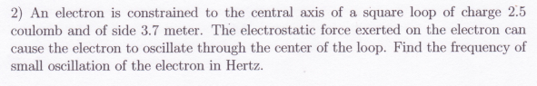 Solved 2) An electron is constrained to the central axis of | Chegg.com