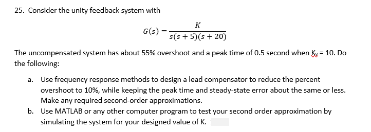 25. Consider the unity feedback system with K G(S) | Chegg.com