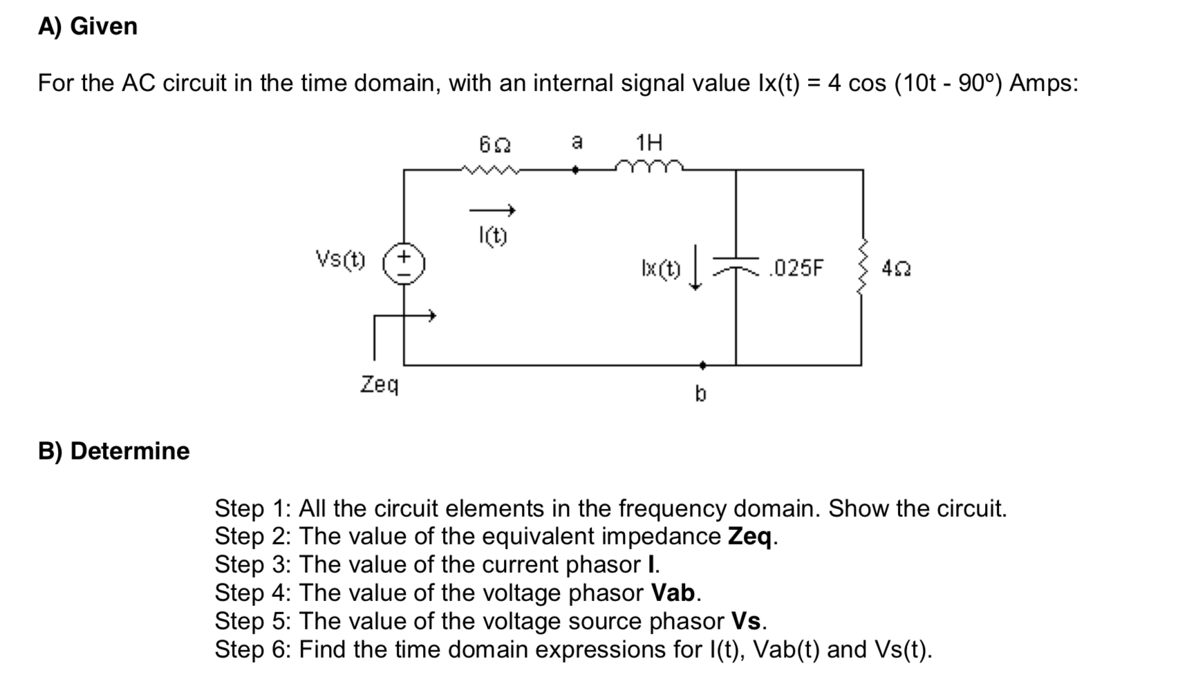Solved A) Given For the AC circuit in the time domain, with | Chegg.com