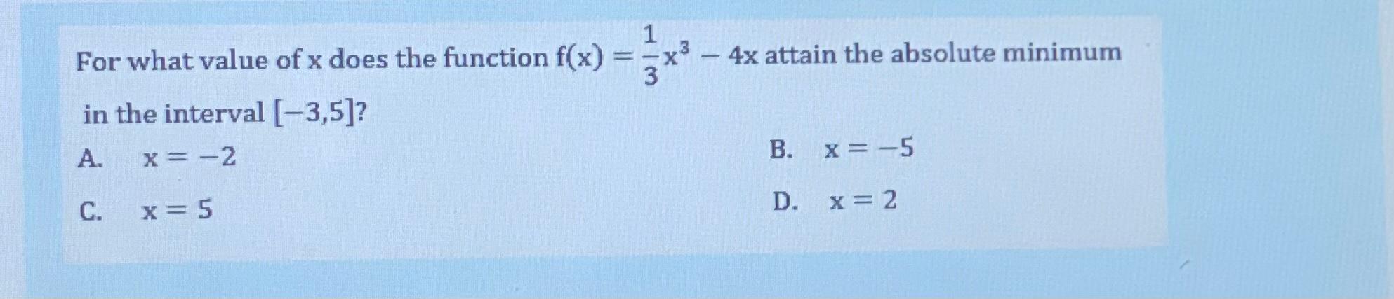 Solved For what value of x does the function f(x)=31x3−4x | Chegg.com