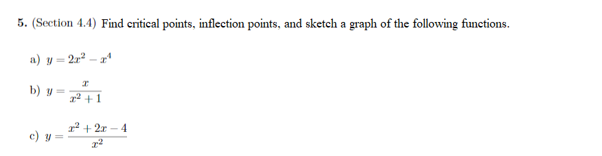 Solved 5. (Section 4.4) Find critical points, inflection | Chegg.com
