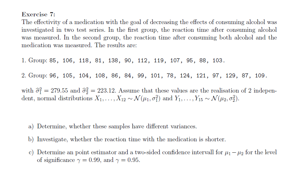 Exercise 7: The effectivity of a medication with the | Chegg.com