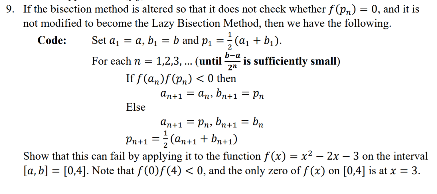 Solved = 2 b-a 2n 9. If the bisection method is altered so | Chegg.com