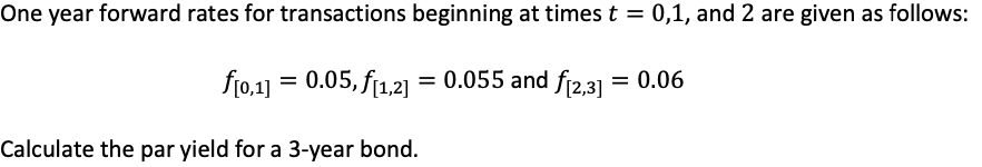 Solved One year forward rates for transactions beginning at | Chegg.com