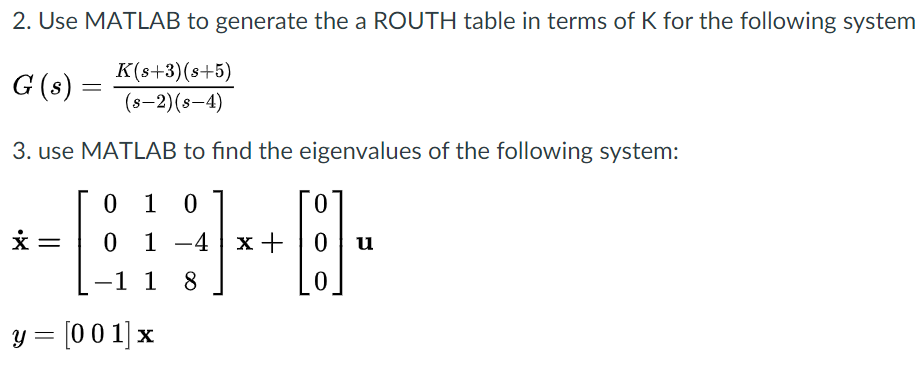 Solved 2. Use MATLAB to generate the a ROUTH table in terms | Chegg.com