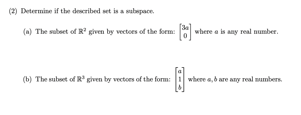 Solved (2) Determine if the described set is a subspace. (a) | Chegg.com