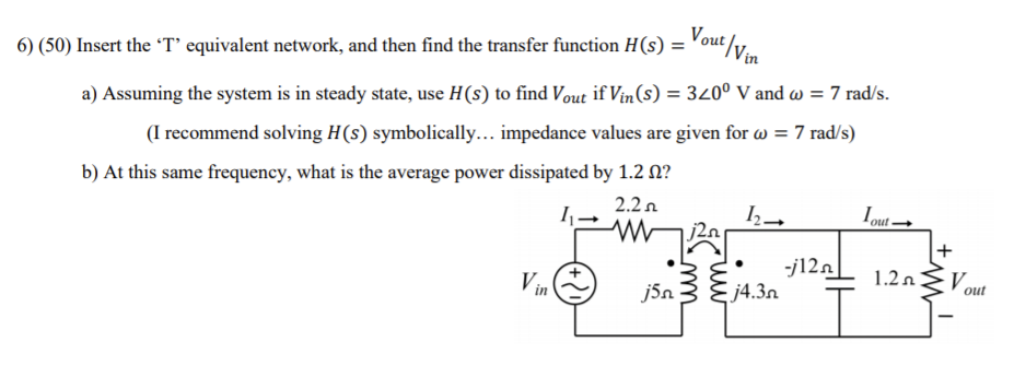 Solved 6) (50) Insert the 'T' equivalent network, and then | Chegg.com