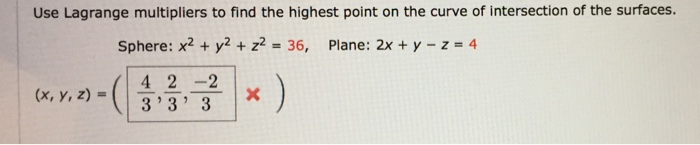 Solved Use Lagrange multipliers to find the highest point on | Chegg.com