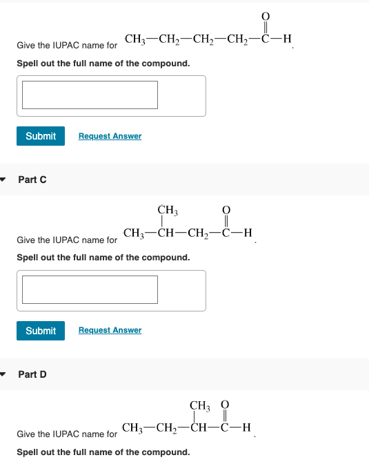 Solved .. Give the IUPAC name for CH3-CH2-CH-CH2-C-H Spell | Chegg.com