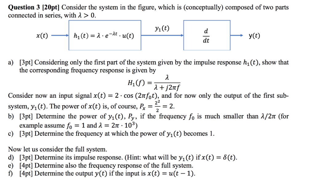 Solved Question 3 [20pt] Consider the system in the figure, | Chegg.com