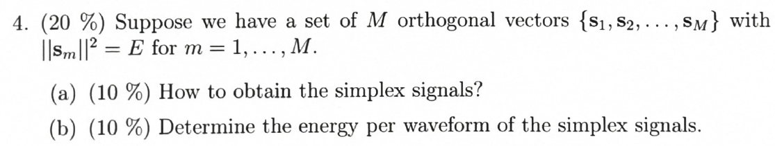 Solved (20%) ﻿Suppose we ﻿have a set of M ﻿orthogonal | Chegg.com