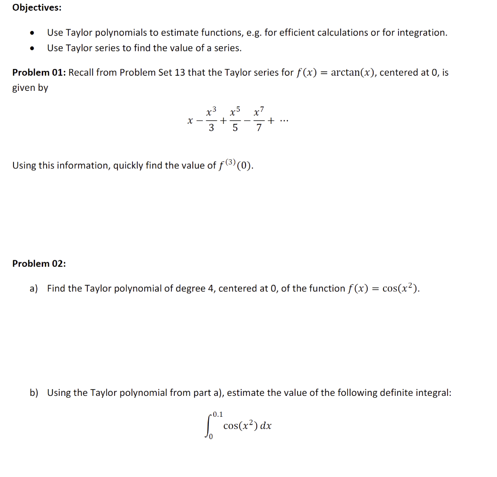 Solved Objectives: - Use Taylor polynomials to estimate | Chegg.com Solved Objectives: - Use Taylor polynomials to estimate | Chegg.com