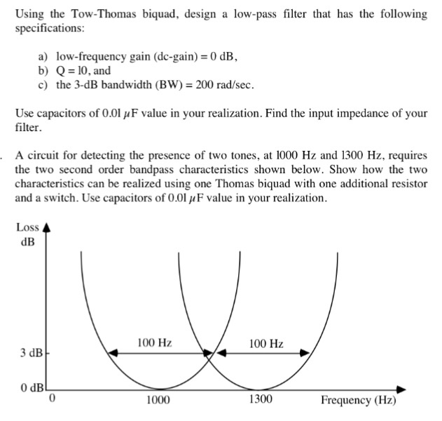 Solved Using the Tow-Thomas biquad, design a low-pass filter | Chegg.com