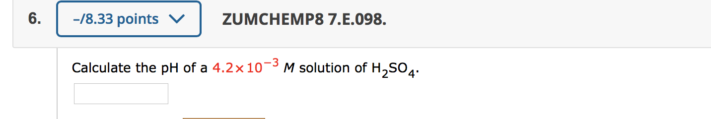 Solved -18.33 points v ZUMCHEMP8 7.E.098. Calculate the pH | Chegg.com
