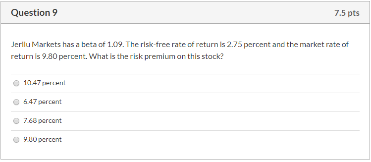 Solved Question 9 7.5 pts Jerilu Markets has a beta of 1.09. | Chegg.com
