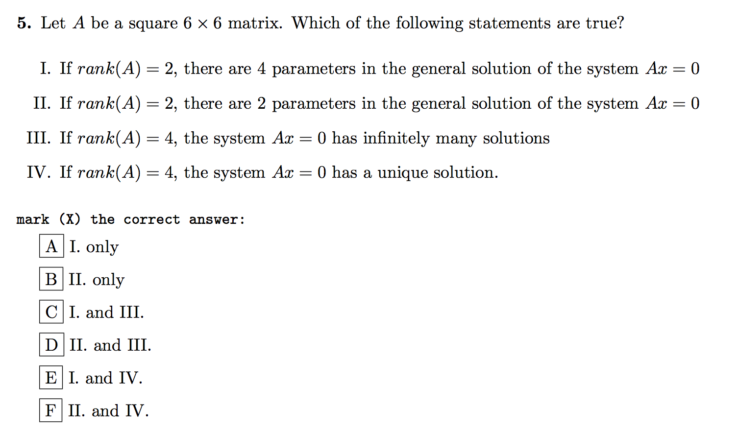 Solved 5. Let A be a square 6 x 6 matrix. Which of the | Chegg.com