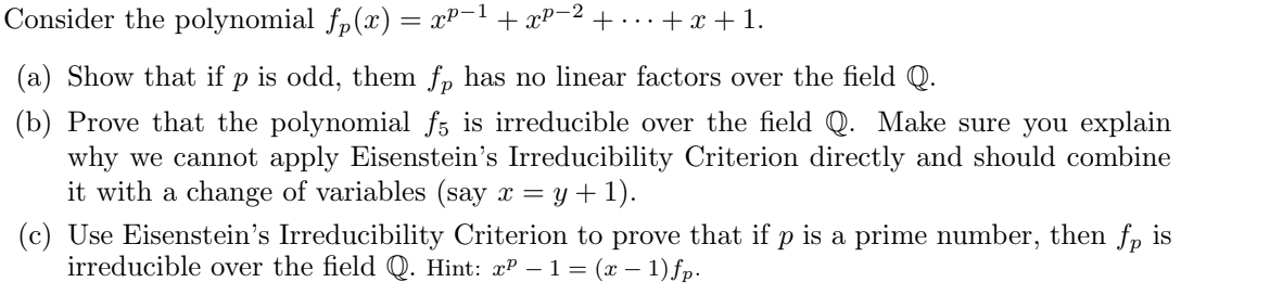 Solved Consider the polynomial fp(x)=xp−1+xp−2+⋯+x+1. (a) | Chegg.com
