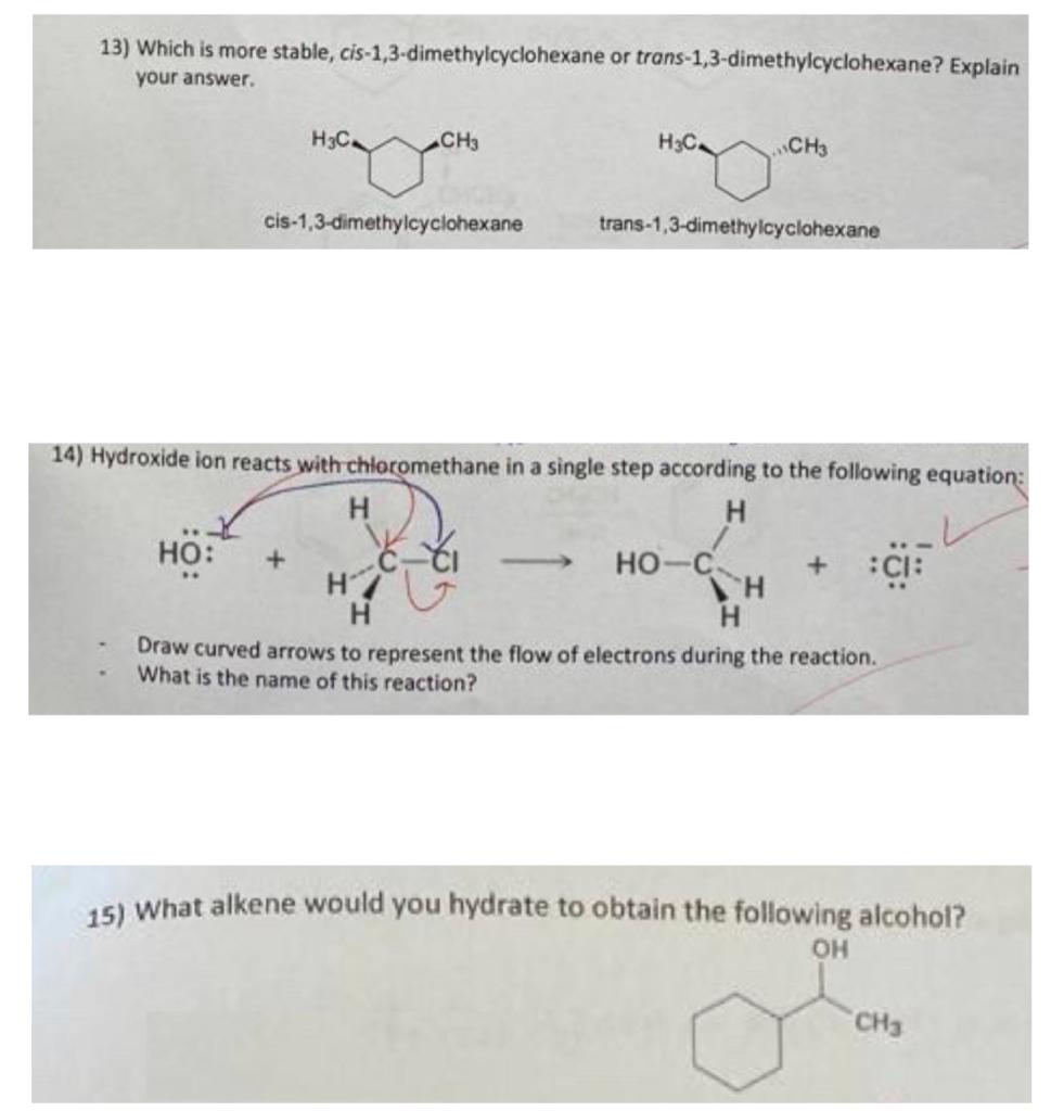 Solved 13) Which is more stable, cis-1,3-dimethylcyclohexane | Chegg.com