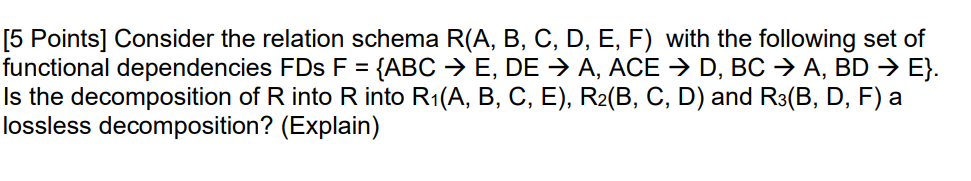 Solved = [5 Points] Consider the relation schema R(A, B, C, | Chegg.com