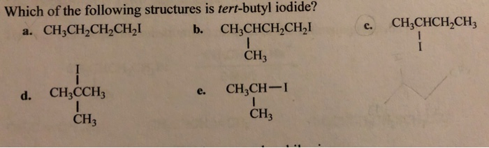 Solved Which of the following structures is tert-butyl | Chegg.com