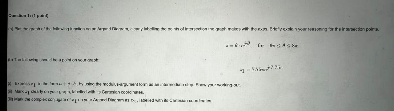 Question 1: (1 ﻿point)z=θ*ej*θ, ﻿for 6π≤θ≤8π(b) ﻿The | Chegg.com