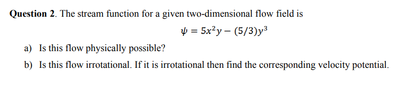 Solved Question 2. The stream function for a given | Chegg.com