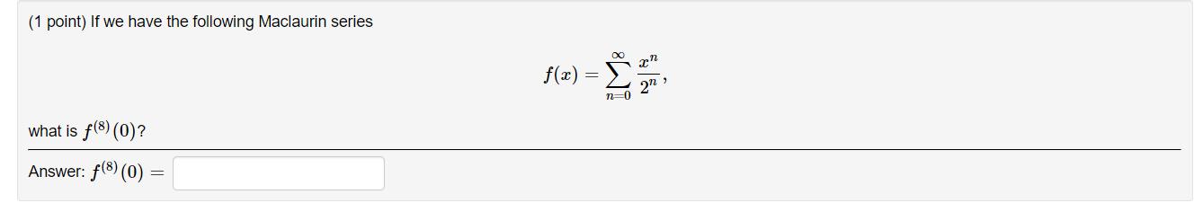 Solved (1 point) If we have the following Maclaurin series | Chegg.com