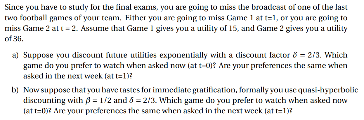 Solved Since you have to study for the final exams, you are | Chegg.com