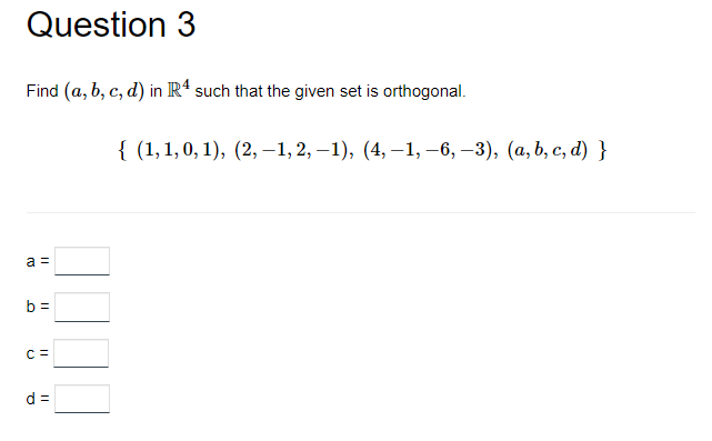 Solved Find (a,b,c,d) in R4 such that the given set is | Chegg.com
