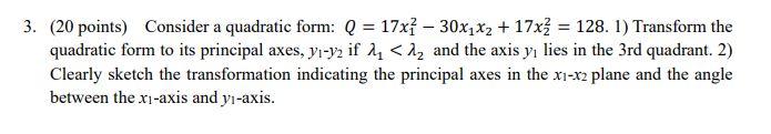 Solved 3. (20 points) Consider a quadratic form: | Chegg.com