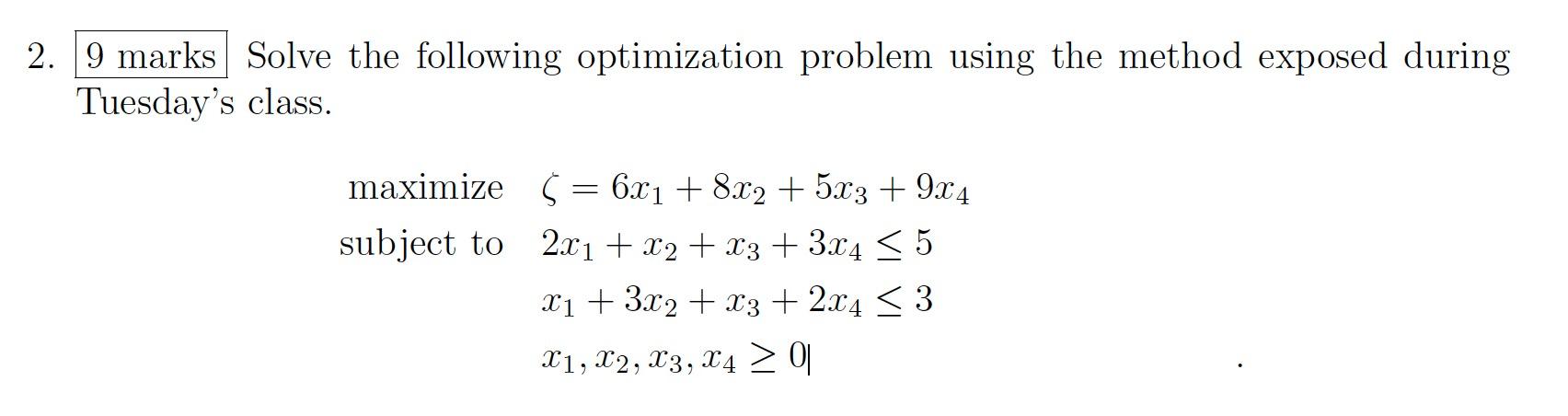 Solved 2. 9 marks Solve the following optimization problem | Chegg.com