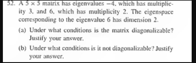 Solved 52. A 5×5 matrix has eigenvalues -4 . which has | Chegg.com