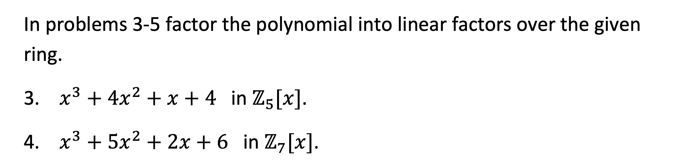 Solved In problems 3-5 factor the polynomial into linear | Chegg.com