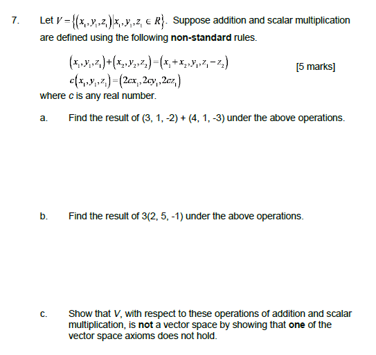 Solved 7. Let y = {(X,Y,,2))x,,,,2, ER} Suppose addition and | Chegg.com