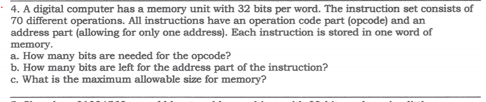 Solved 4. A digital computer has a memory unit with 32 bits | Chegg.com