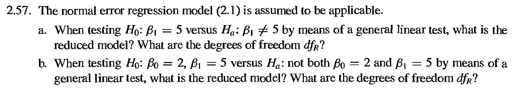 Solved 2.57. The normal error regression model (2.1) is | Chegg.com