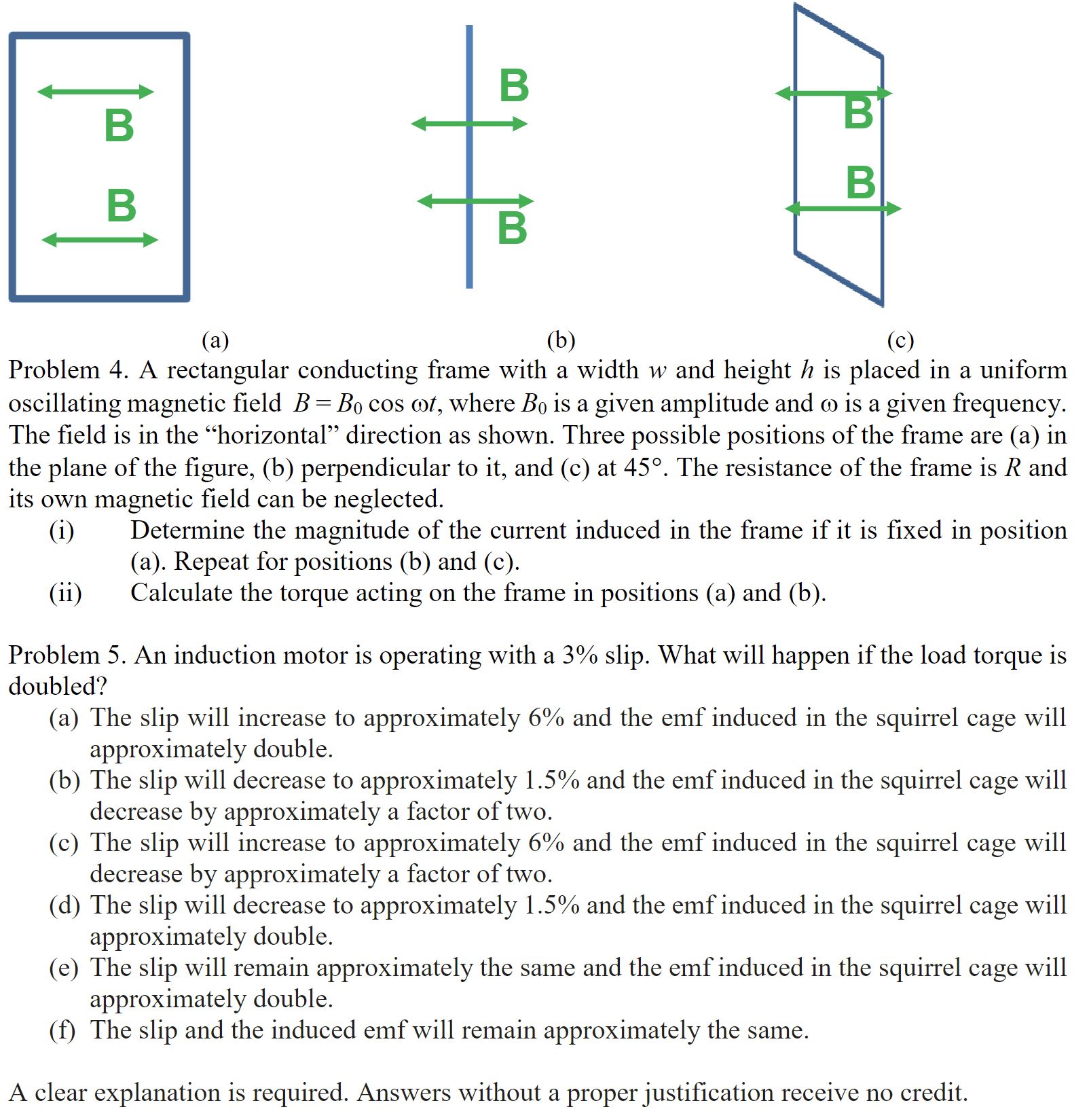 Solved (a) (b) (c) Problem 4. A rectangular conducting frame | Chegg.com